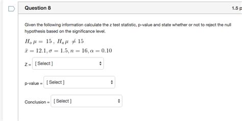 Solved Given The Following Information Calculate The Z Test Chegg