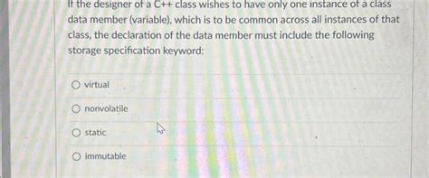 Solved Data Member Variable Which Is To Be Common Across Chegg