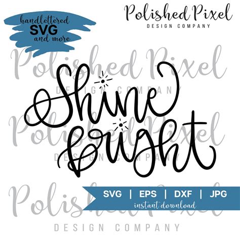 Shine Bright Svg Handlettered Svg Inspirational Svg Etsy