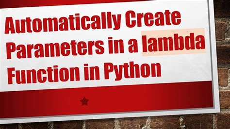 Automatically Create Parameters In A Lambda Function In Python Youtube