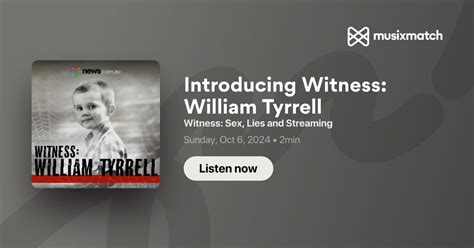 Introducing Witness William Tyrrell Transcript Witness Sex Lies And Streaming