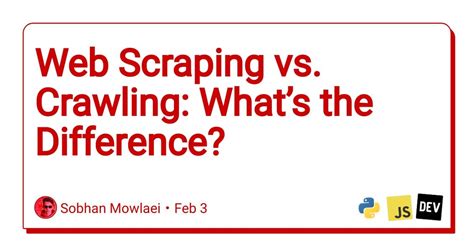 web scraping vs crawling what s the difference r devto