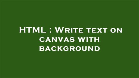 HTML Write Text On Canvas With Background YouTube