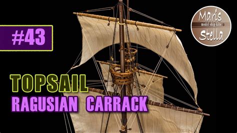 Model Ship Building 43 Topsail Ragusian Carrack Xvic Kit