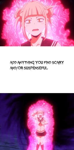 X Scaring Himiko Toga Meme Generator