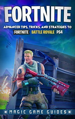 Fortnite Advanced Tips Tricks And Strategies To Fortnite Battle