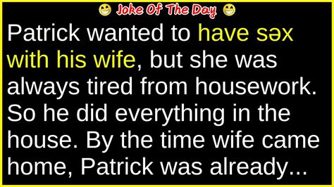 Patrick Wanted To Have Səx With His Wife Funny Adult Joke Best Joke