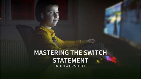 Mastering The Switch Statement In Powershell