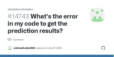 Whats The Error In My Code To Get The Prediction Results · Issue