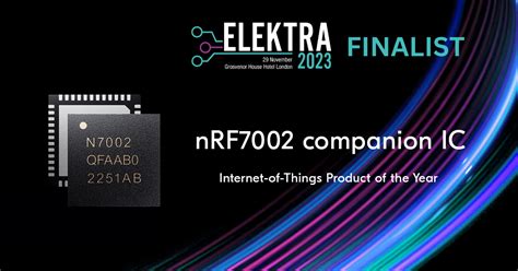 Nordic Semiconductor S NRF7002 Wi Fi 6 Companion IC Shortlisted For Highly Rated U K Elektra
