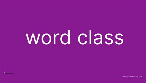 Word Class The Open Dictionary