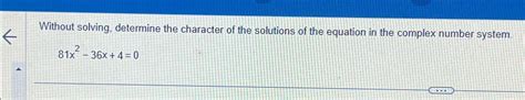 Solved Without Solving Determine The Character Of The