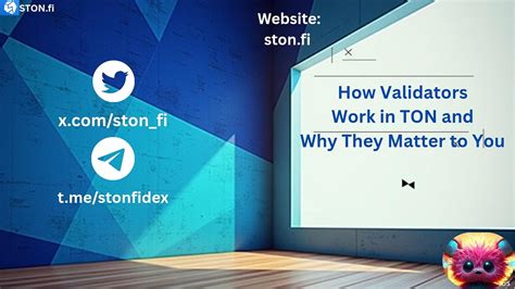 How Validators Work In Ton And Why They Matter To You By