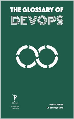 The Glossary Of Devops Glossary Series By Manasi Pathak Goodreads