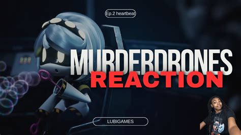 Murder Drones Ep2 Heartbeat Reaction Youtube