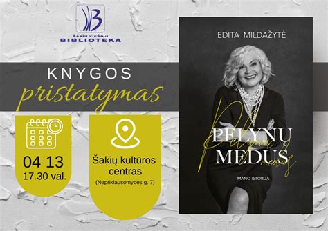 Knygos „pelynų Medus Pristatymas Dalyvauja Autorė Edita Mildažytė