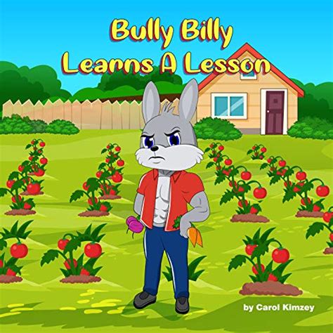 Bully Billy Learns A Lesson Bully Billy Series Ebook Kimzey Carol Uk Books