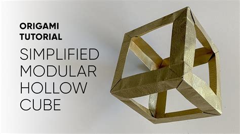 Simplified Modular Hollow Cube Origami Tutorial Youtube