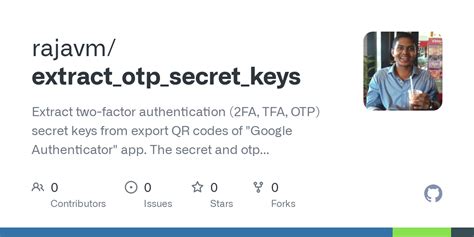 Github Rajavm Extract Otp Secret Keys Extract Two Factor Authentication Fa Tfa Otp