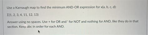 Solved Use A Karnaugh Map To Find The Minimum And Or