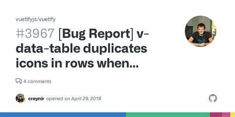 Bug Report V Data Table Duplicates Icons In Rows When Sorting · Issue 3967 · Vuetifyjs
