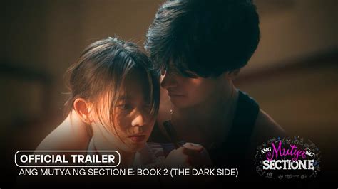 Official Trailer Ang Mutya Ng Section E Book 2 The Dark Side