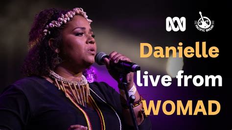 Danielle Performs Sanguma Live At Womadelaide Abc Pacific