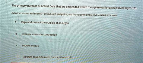 Solved The Primary Purpose Of Goblet Cells That Are Embedded Within