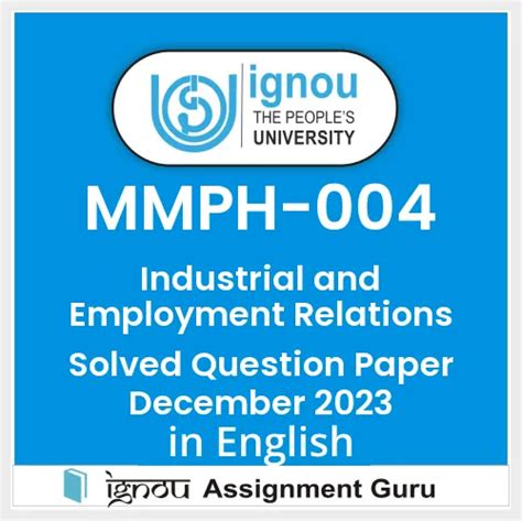 Mmph 004 Industrial And Employment Relations Solved Question Paper