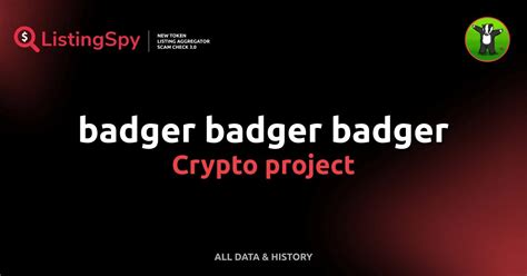 Badger Badger Badger Crypto Project Badger Token Listings Events Analysis Listingspy