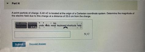 Solved A Point Particle Of Charge NC Is Located At The Chegg