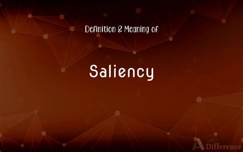 Saliency Definition And Meaning