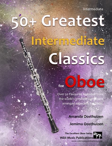 50 Greatest Intermediate Classics For Oboe Wild Music Publications