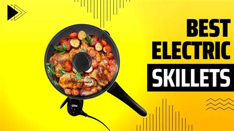 Elite Gourmet Eg6207 Electric Skillets Reviews Best Electric Skillets