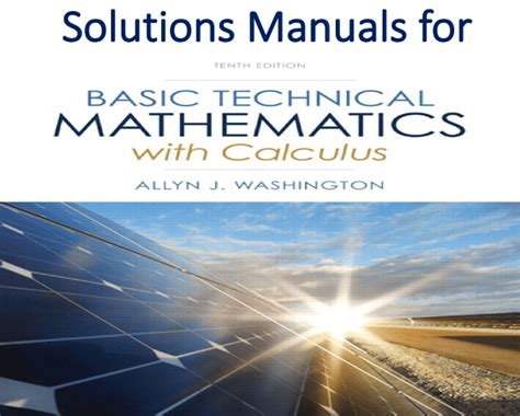 Solutions Manual For Basic Technical Mathematics With Calculus 10th Edition By Allyn J