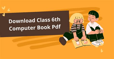 Download Class 6th Computer Book Pdf The Perfect Resource For 2025 2025