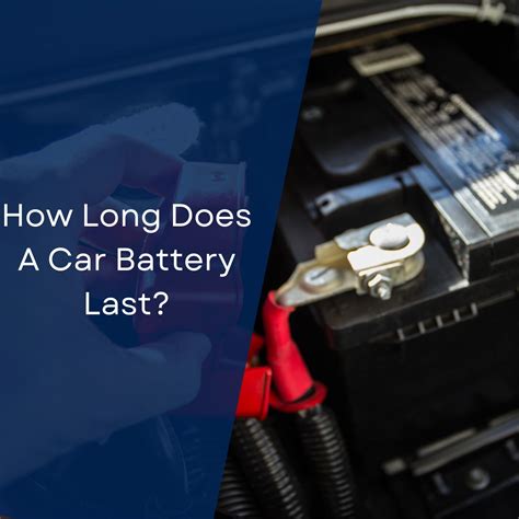 How Long Does A Car Battery Last