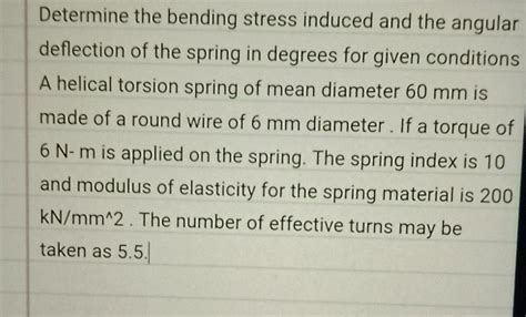 Solved Determine The Bending Stress Induced And The Angular