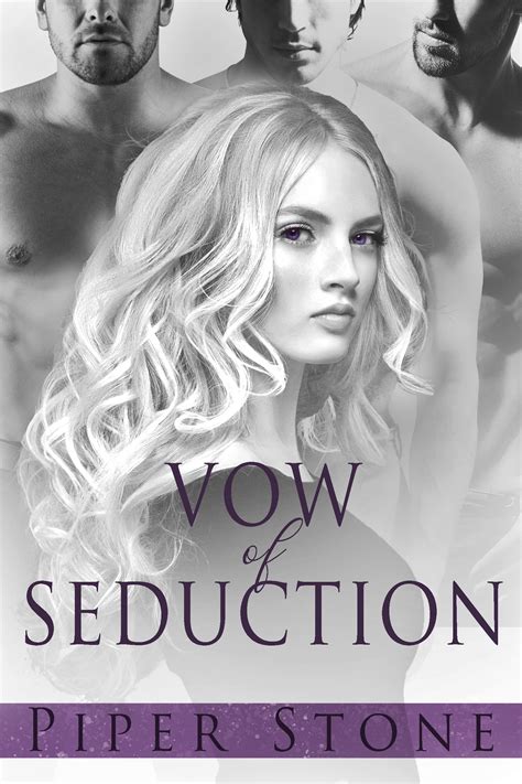 Vow Of Seduction By Piper Stone Goodreads