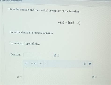 Solved State The Domain And The Vertical Asymptote Of The