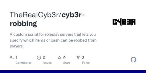 GitHub TheRealCyb3r Cyb3r Robbing A Custom Script For Roleplay Servers That Lets You Specify