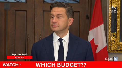 Speaking With Reporters After Question Period Today Pierre Poilievre Says What Budget