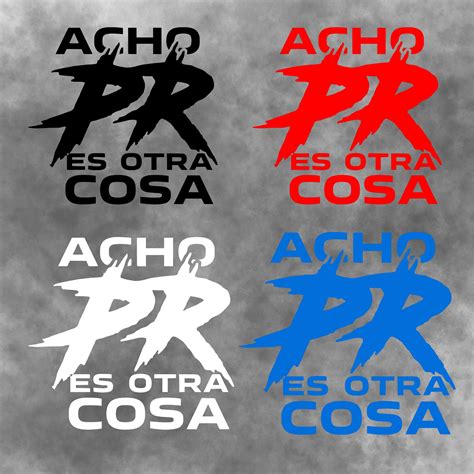 Acho Pr Es Otra Cosa Sticker Vinyl Decal Sticker For Car Windows