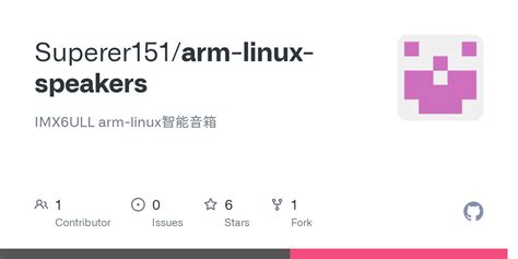 Github Superer151arm Linux Speakers Imx6ull Arm Linux智能音箱 Github Superer151arm Linux Speakers Imx6ull Arm Linux智能音箱