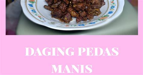 Resep Daging Sapi Pedas Manis Oleh Ny Lea Indro P Cookpad