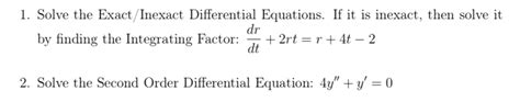 Solved Solve The Exact Inexact Differential Equations If Chegg