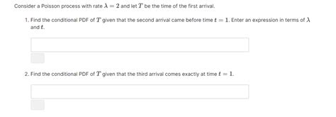 Solved Consider A Poisson Process With Rate And Let T Be Chegg