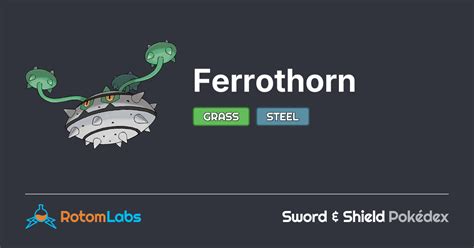 Ferrothorn Rotomlabs Sword And Shield Pokédex