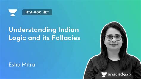 Nta Ugc Net And Set Exams Understanding Indian Logic And Its Fallacies By Unacademy
