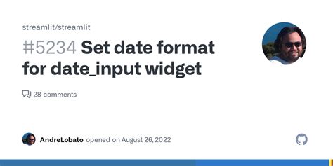 Set Date Format For Dateinput Widget · Issue 5234 · Streamlitstreamlit · Github